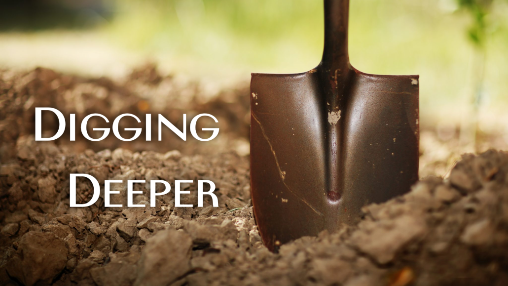Digging Deeper - Coulee Life Church